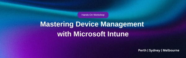 Device Management Workshop – Synnex CSP | Synnex Australia